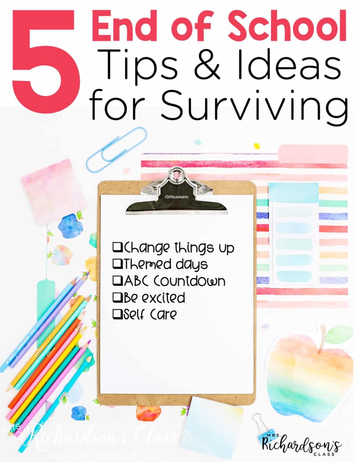 5 End of School Tips for Surviving - Mrs. Richardson's Class