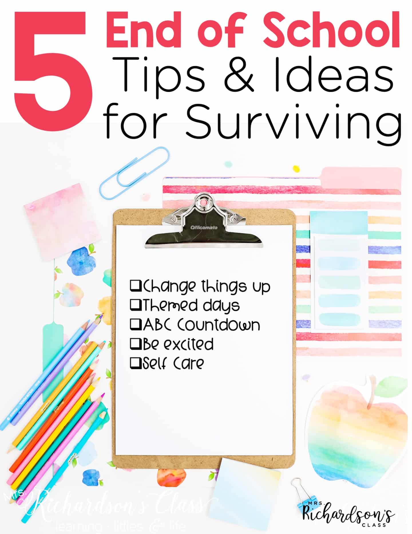 5 End of School Tips for Surviving - Mrs. Richardson's Class