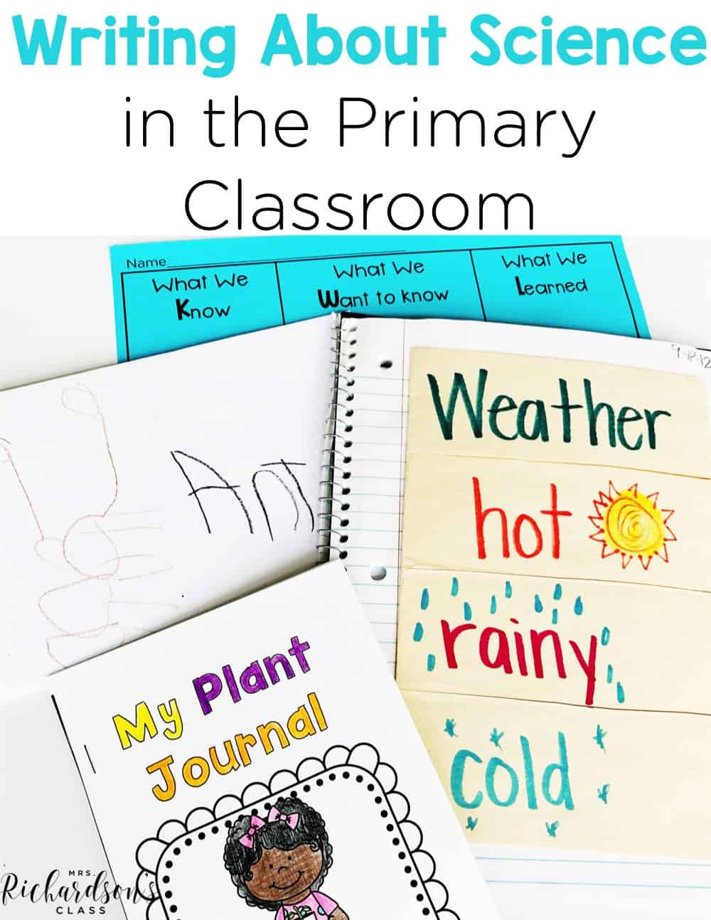 Writing About Science in the Primary Classroom - Mrs. Richardson's Class