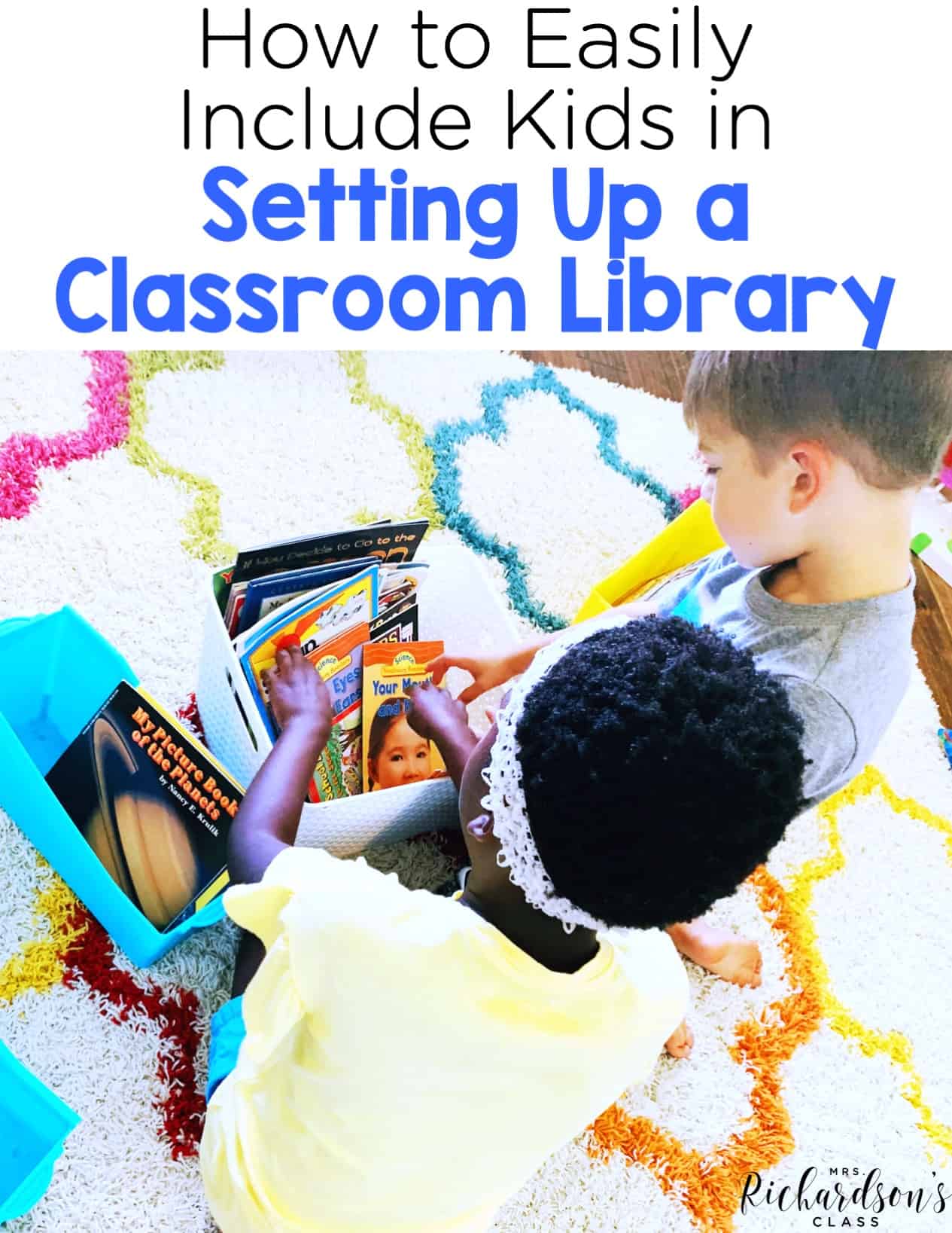 How to Set Up a Classroom Library and Include Kids Easily - Mrs ...
