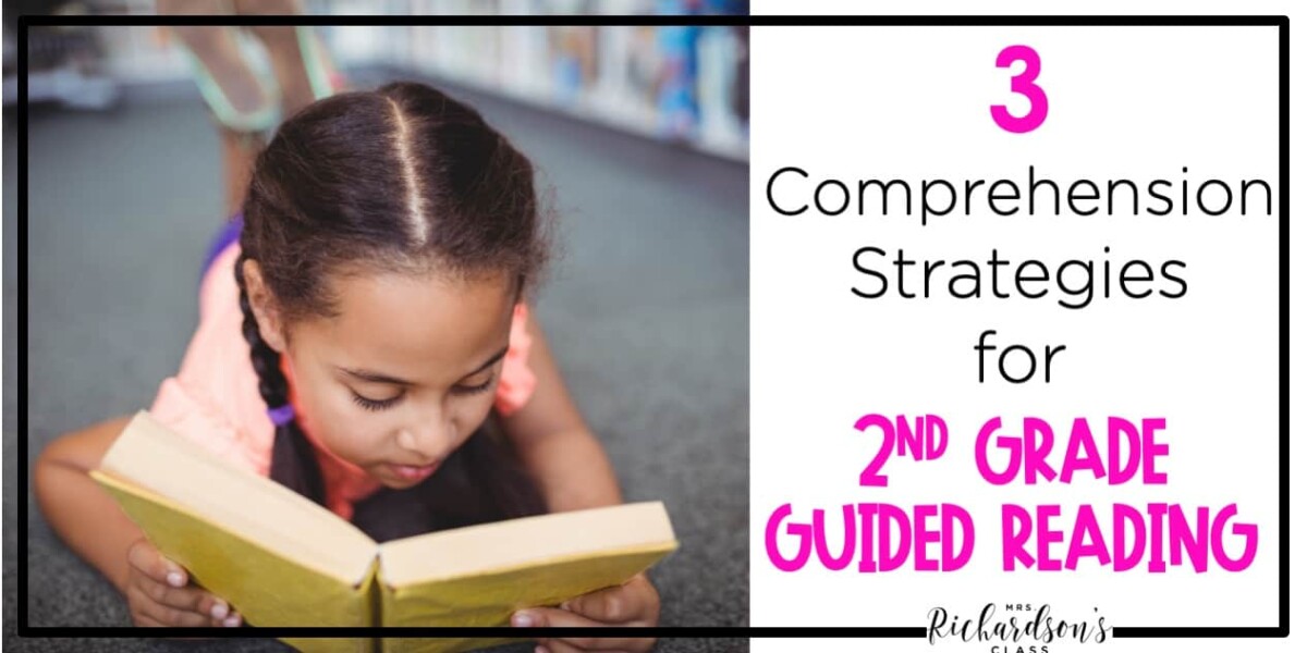 3 Comprehension Strategies for Second Grade Guided Reading