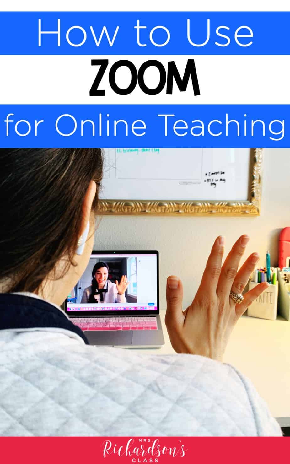 How to Use Zoom for Online Teaching - Mrs. Richardson's Class