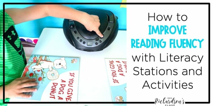 How to Improve Reading Fluency with Literacy Stations & Activities