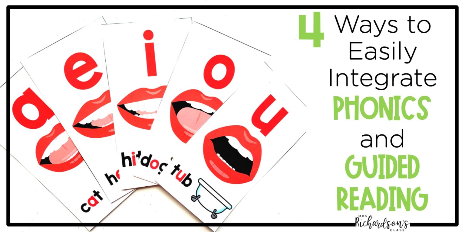 4 Ways to Easily Integrate Phonics and Guided Reading