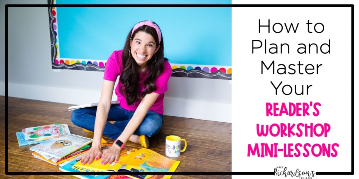 How to Plan and Master Your Reader's Workshop Mini Lesson