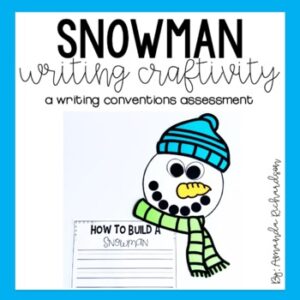 Snowman Writing Craft: A Writing Conventions Assessment - Mrs ...