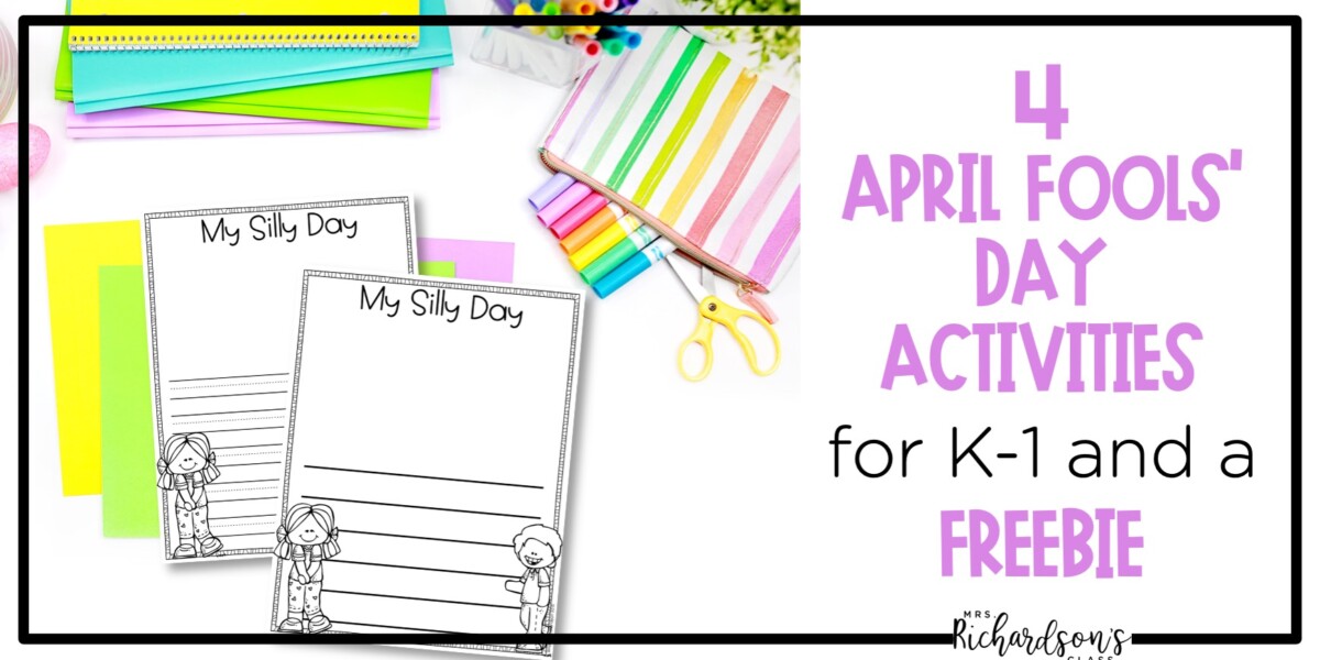 [FREEBIE] 4 April Fools Day Activities for Kinder and First Grade