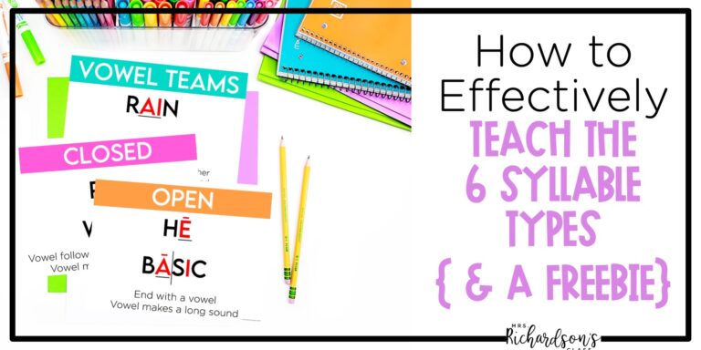 How to Effectively Teach the Six Types of Syllables
