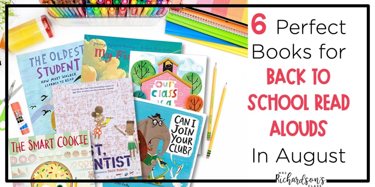 6 Perfect Books for Back to School Read Alouds in August