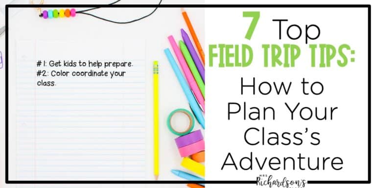 7 Top Field Trip Tips: How to Plan Your Class's Adventure