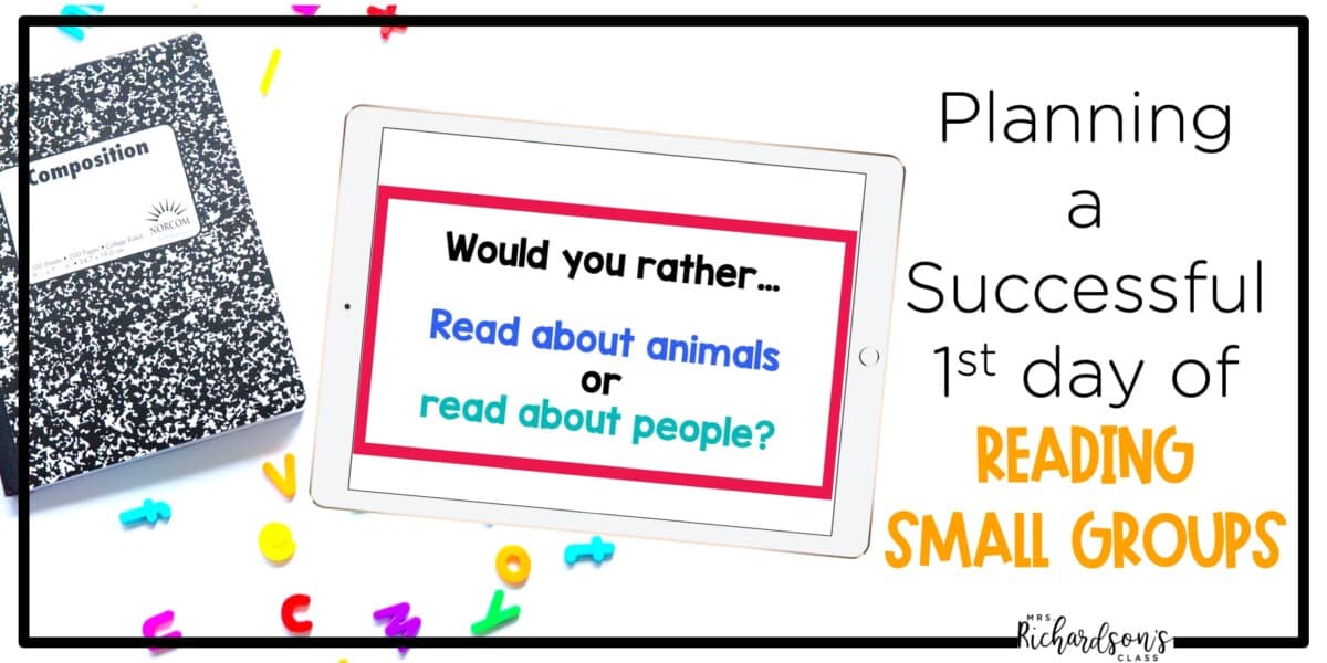 How to Plan for a Successful First Day of Reading Small Group
