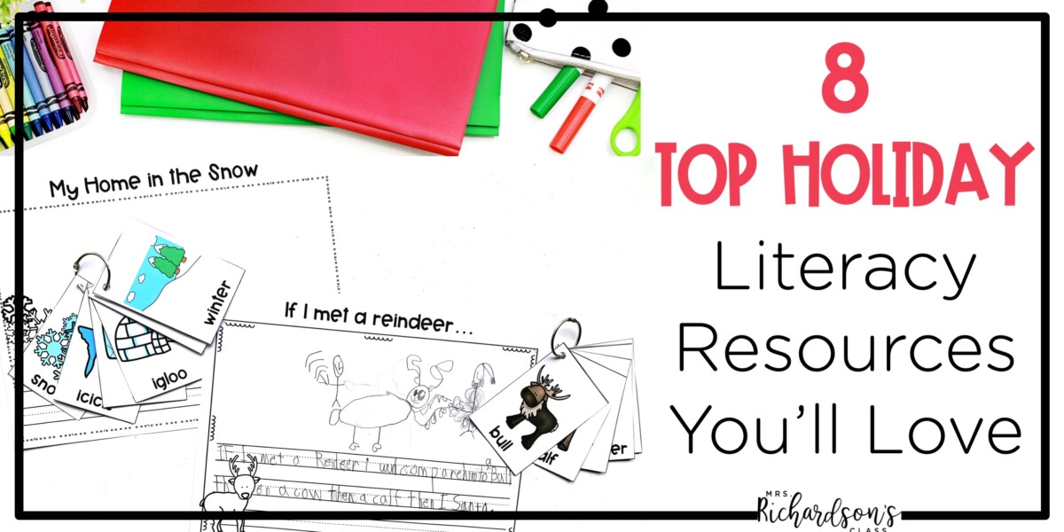 8 Top Holiday Literacy Activities Your Students Will Love + Freebies