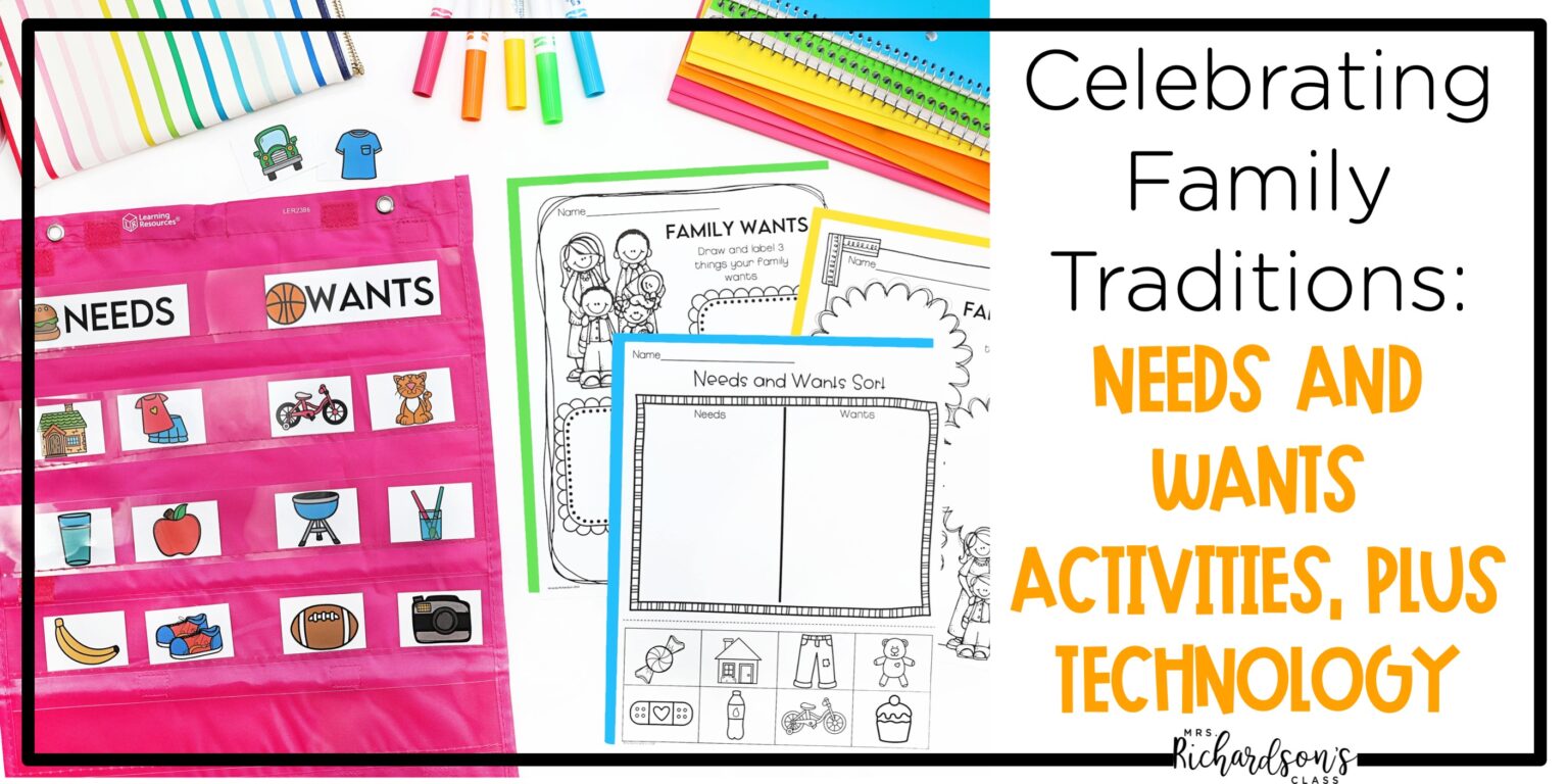 Celebrating Family Traditions: Needs and Wants Activities, Plus ...