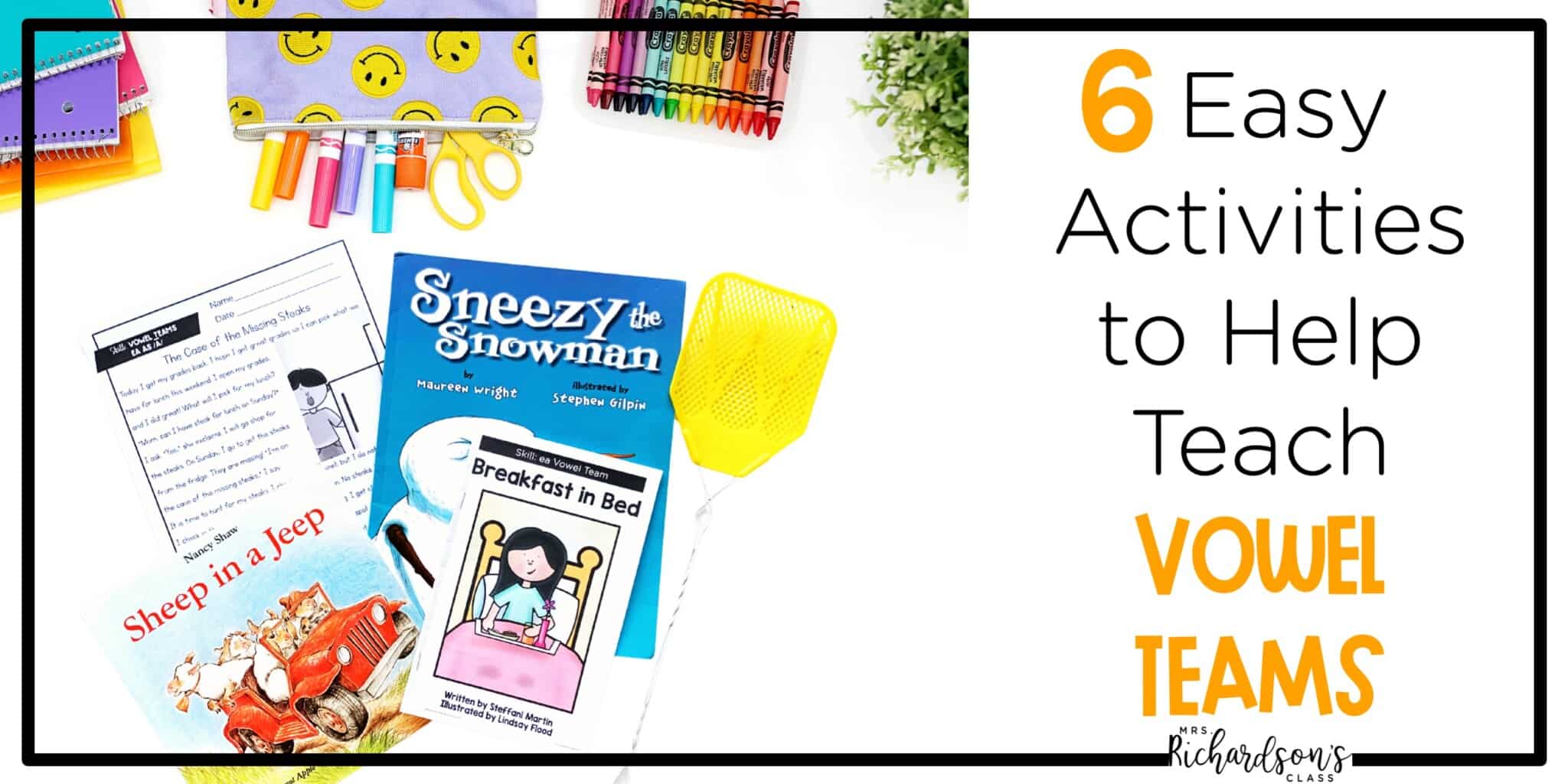 6 Easy Activities to Help Teach Vowel Teams - Mrs. Richardson's Class