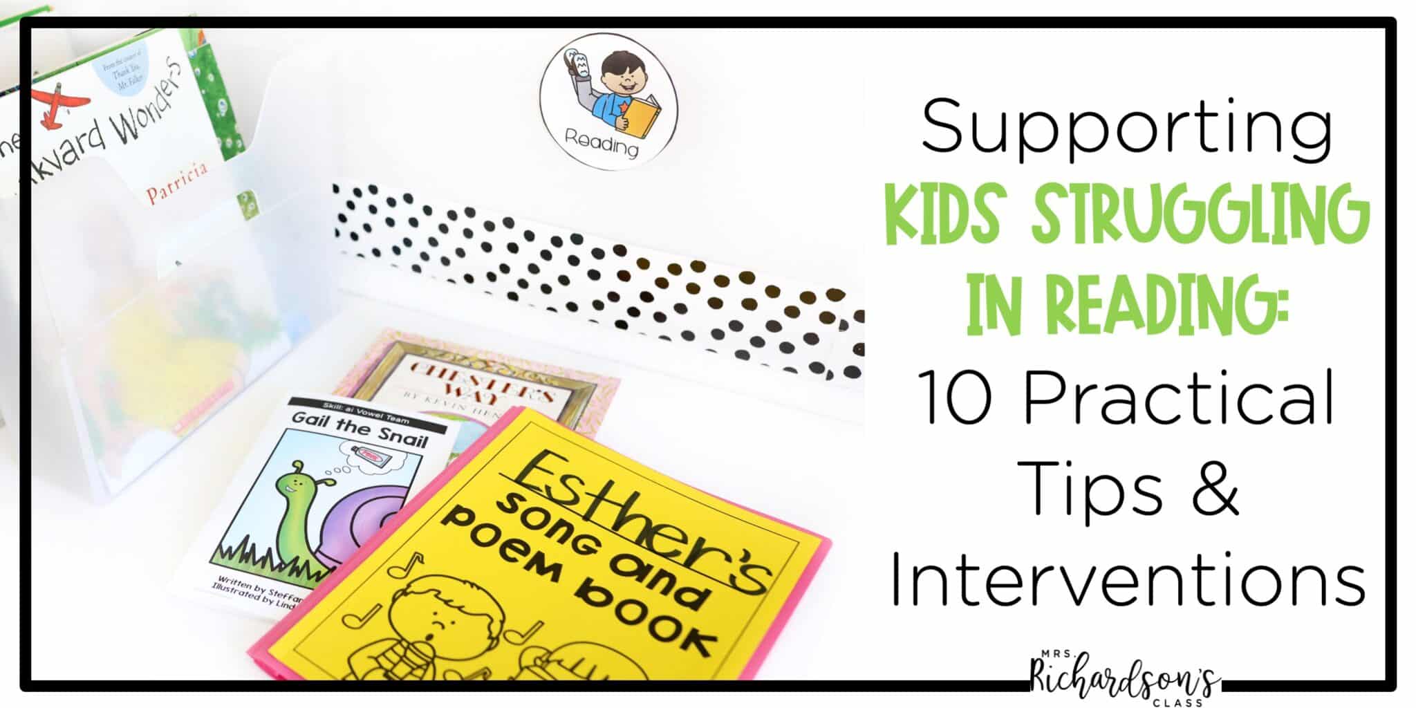 Supporting Kids Struggling in Reading: 10 Practical Tips and ...