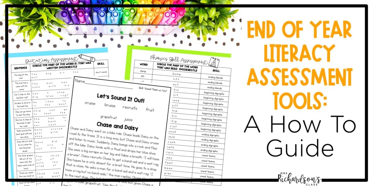 End of Year Literacy Assessment Tools: A Simple How To Guide