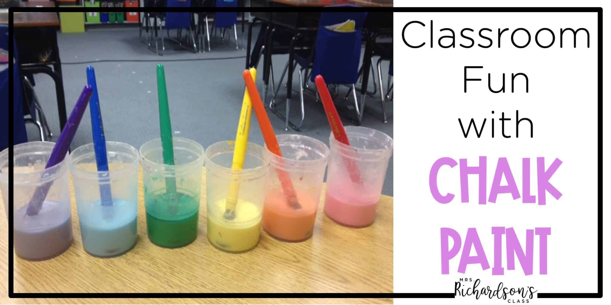 Chalk Paint in the Classroom - Mrs. Richardson's Class