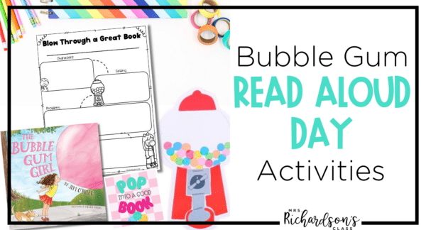 The Best Bubble Gum Read Aloud Day Activities - Mrs. Richardson's Class
