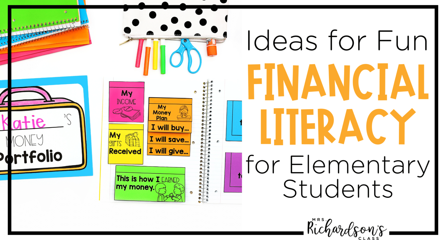 Ideas for Fun Financial Literacy for Elementary Students - Mrs ...