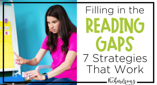 Filling in the Reading Gaps: 7 Strategies that Work - Mrs. Richardson's ...