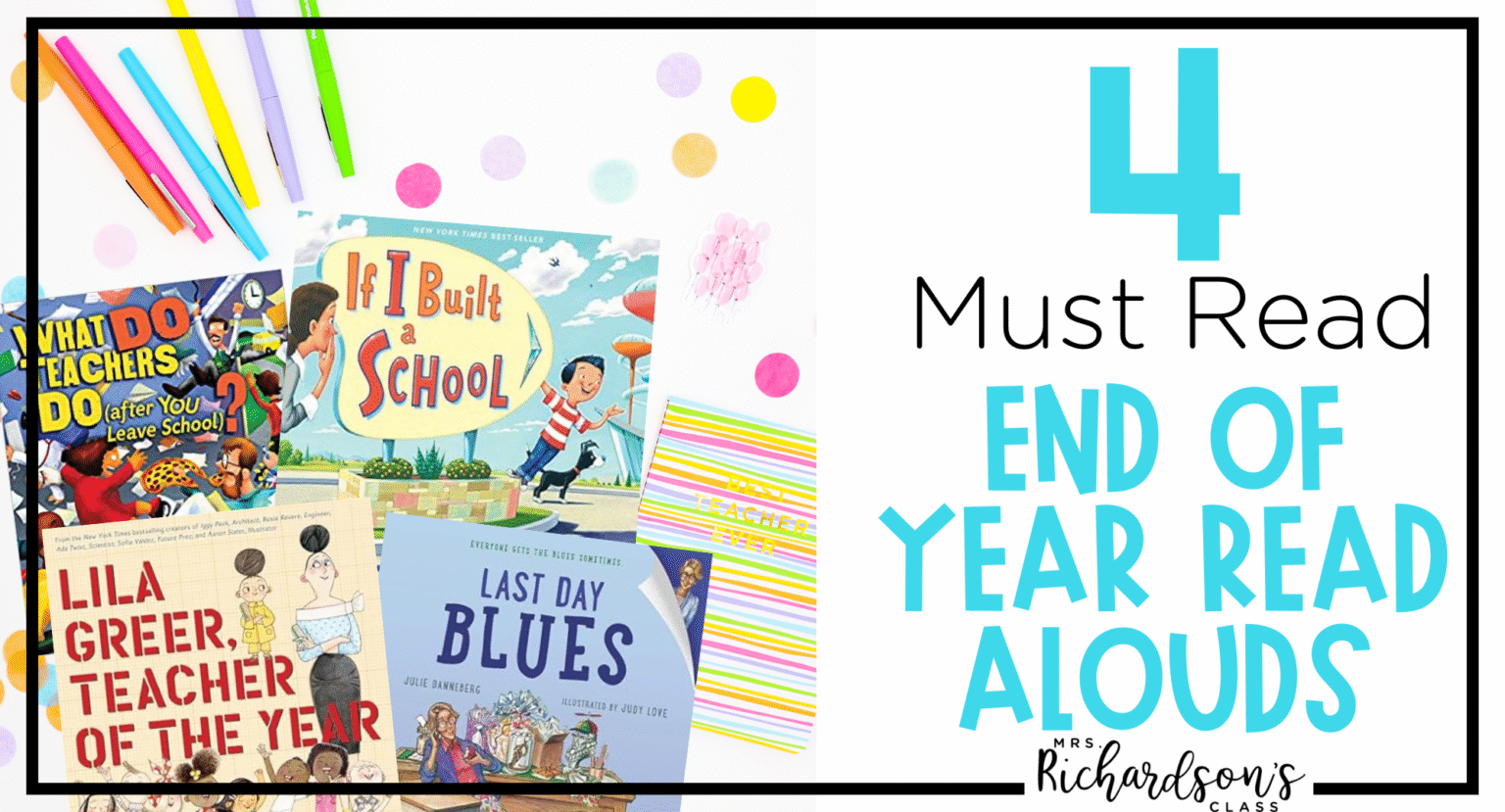 4 Must-Read End of Year Read Alouds - Mrs. Richardson's Class