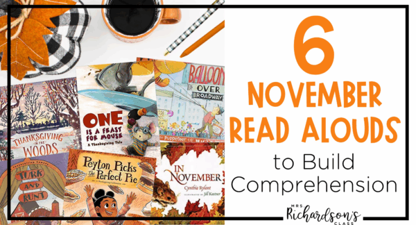 6 November Read Alouds to Build Comprehension