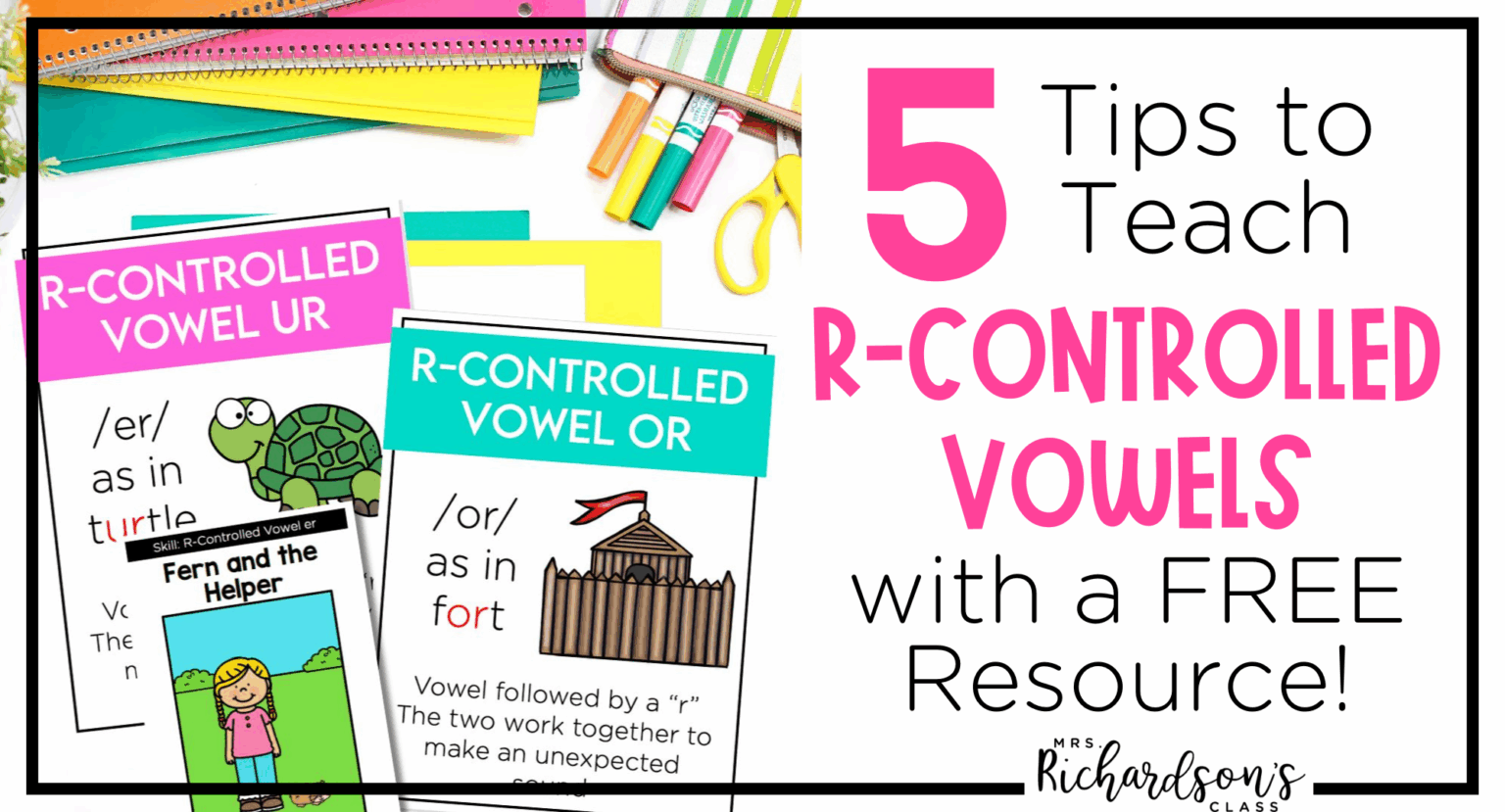 5 Tips to Teach R Controlled Vowels (with a FREE Resource) - Mrs ...