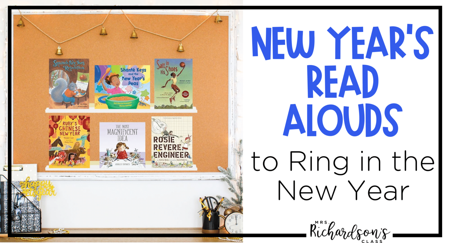 6 New Year's Read Alouds to Ring in the New Year - Mrs. Richardson's Class
