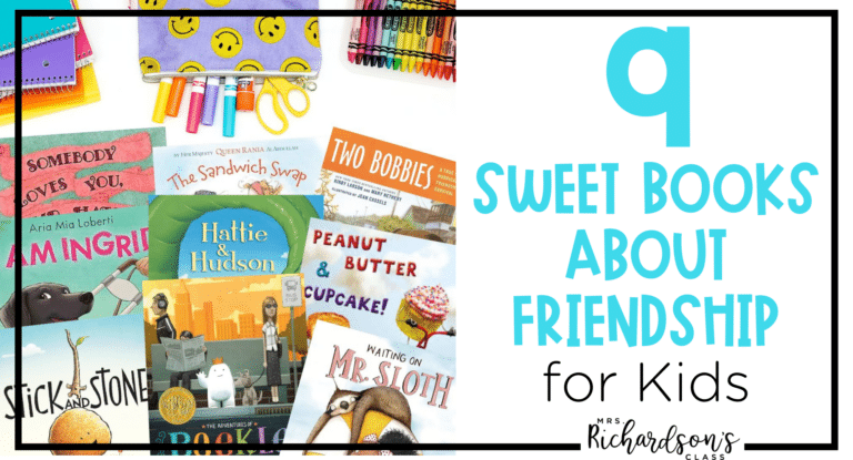 9 Sweet Books About Friendship for Kids - Mrs. Richardson's Class